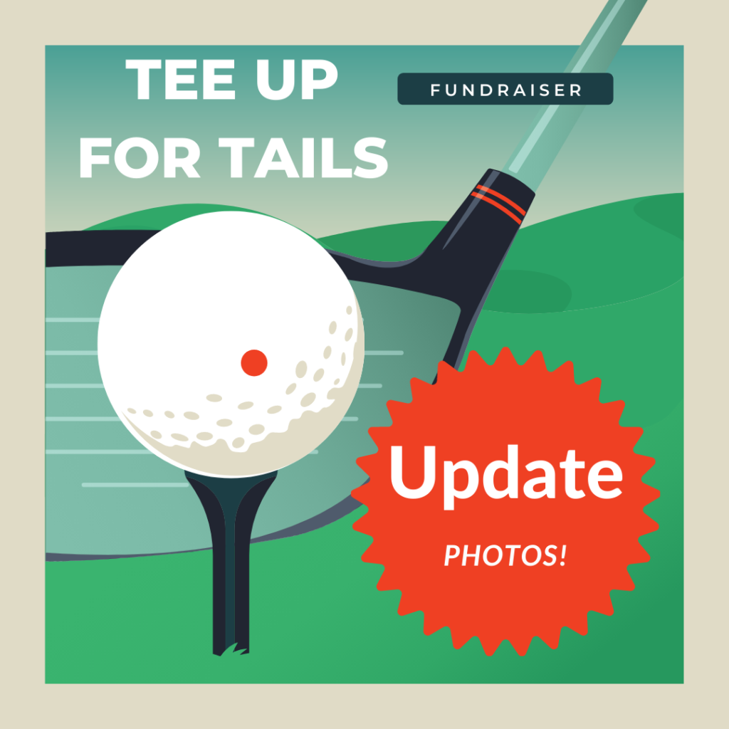 Tee Up 4 Tails 2021 Update! - Upper Peninsula Animal Welfare Shelter